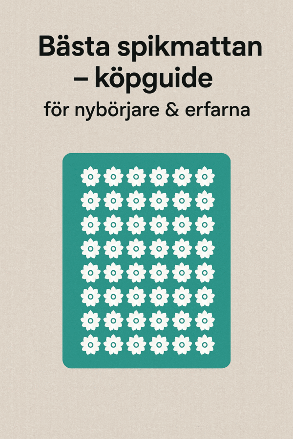 Bästa spikmattan – Köpguide för nybörjare & erfarna